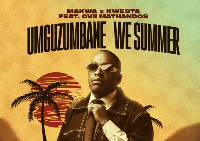 Makwa drops new single ‘Umguzumbane We Summer’ Ft Kwesta | AMRockers